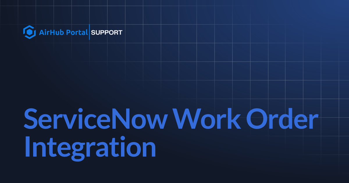 ServiceNow Work Order Integration | Support
